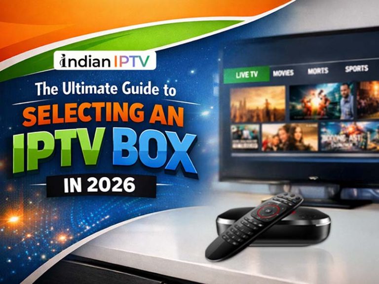 Ultimate Guide to Selecting an IPTV Box in 2026